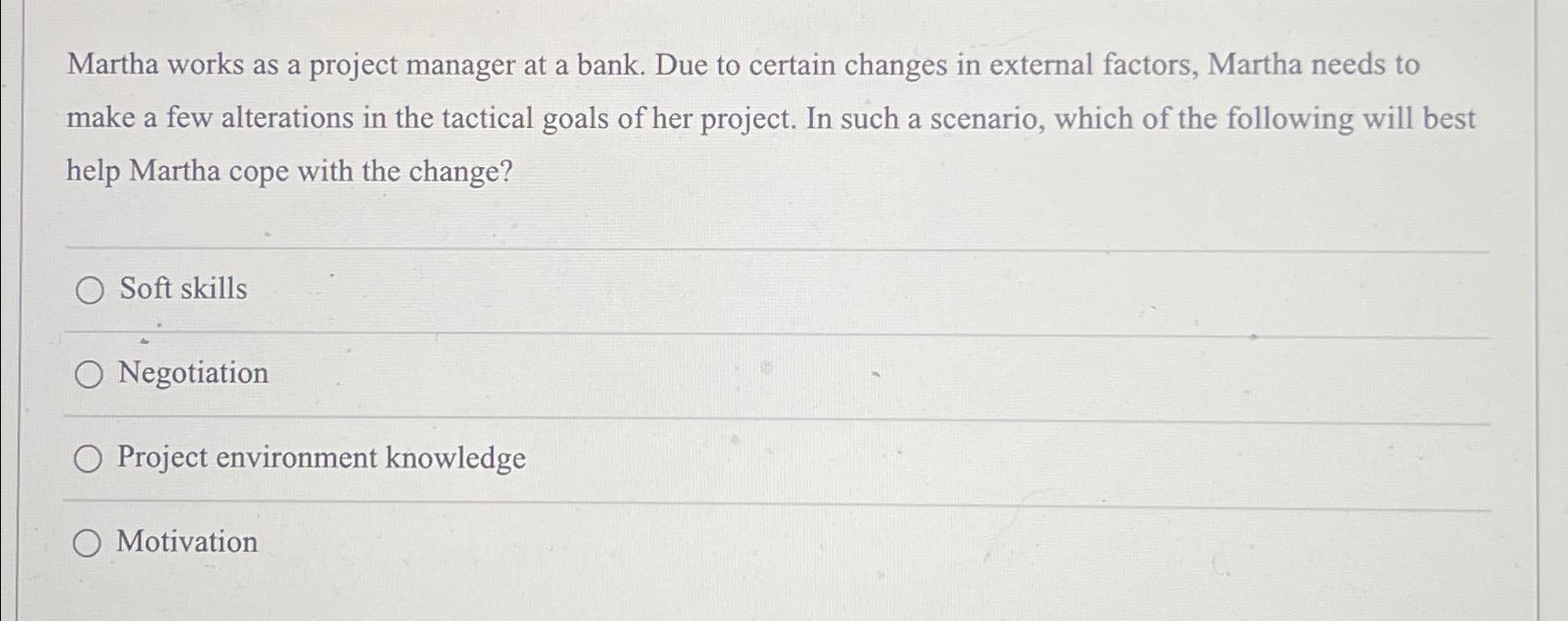 Solved Martha works as a project manager at a bank. Due to | Chegg.com