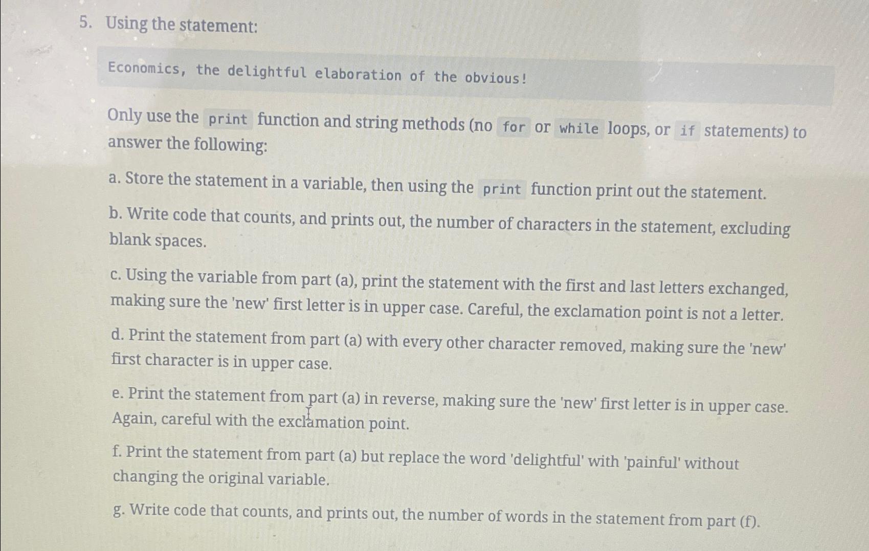 Solved Using the statement:Economics, the delightful | Chegg.com