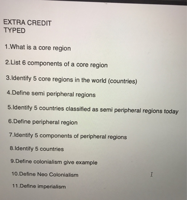 EXTRA CREDIT TYPED 1. What is a core region 2. List 6 | Chegg.com