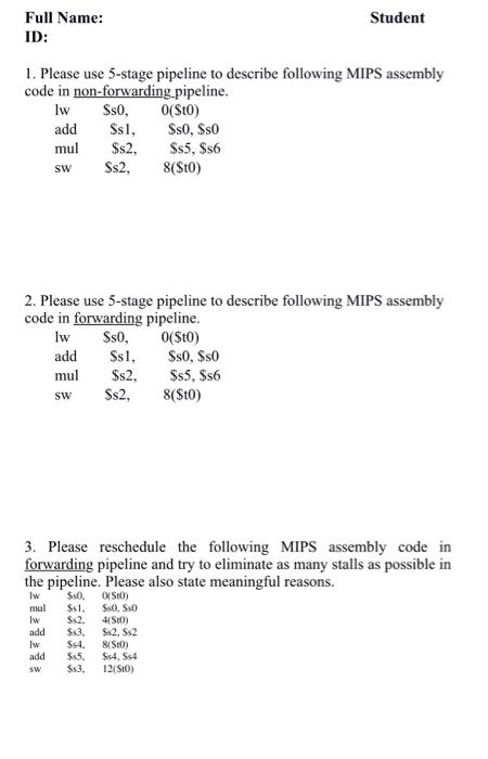 Solved Student Full Name: ID: 1. Please use 5-stage pipeline | Chegg.com