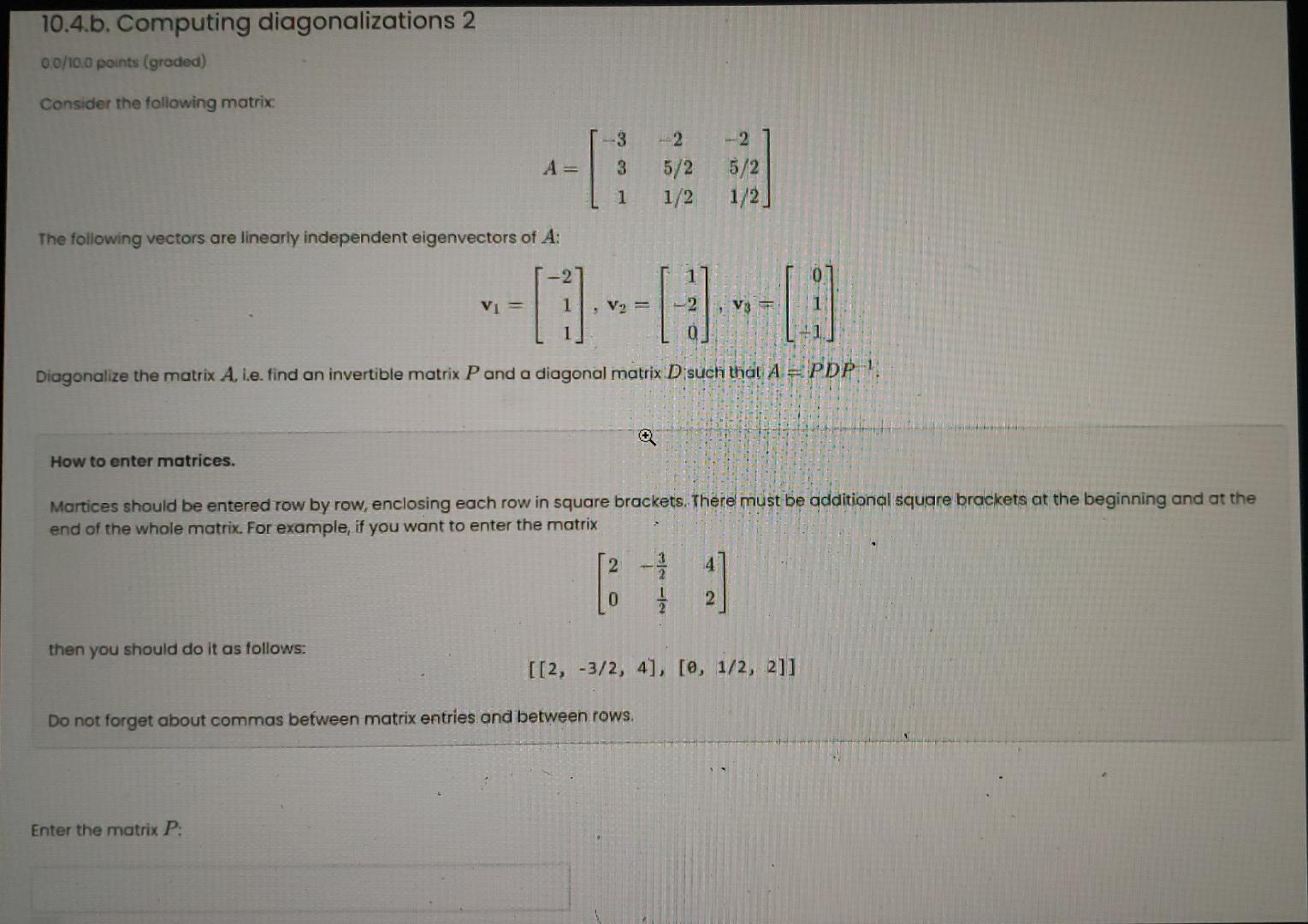 Solved 10.4.b. Computing diagonalizations 2 0.0/10.0 points | Chegg.com