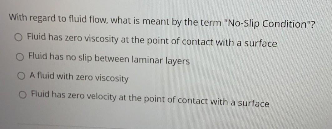 Solved With regard to fluid flow, what is meant by the term | Chegg.com