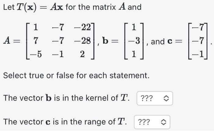 Solved Let T(x)=Ax for the matrix A and | Chegg.com