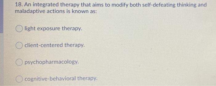 Solved 16. Systematic desensitization is based on the idea | Chegg.com