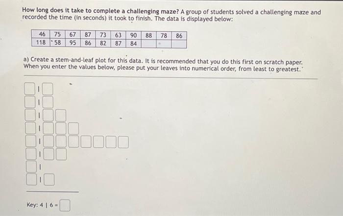 Solved How long does it take to complete a challenging maze? | Chegg.com