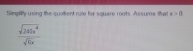 Solved Simplify using the quotient rule for square roots. | Chegg.com
