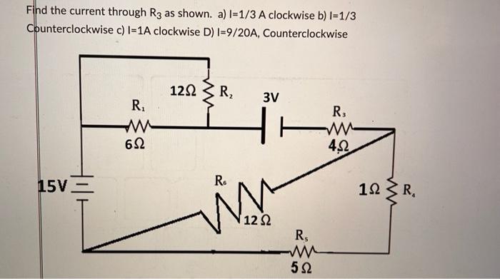 Solved Find the current through R3 as shown. a) I=1/3 A | Chegg.com