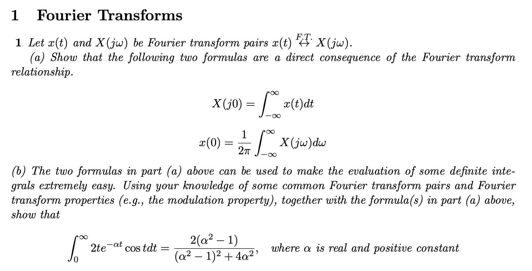 Solved 1 ﻿Fourier Transforms1 ﻿Let x(t) ﻿and x(jω) ﻿be | Chegg.com