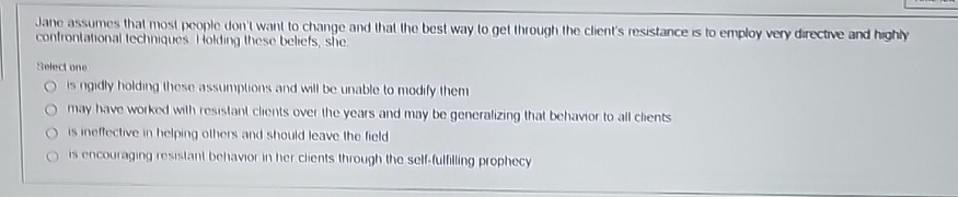 Solved Jane assumes that mosi people don't want to change | Chegg.com