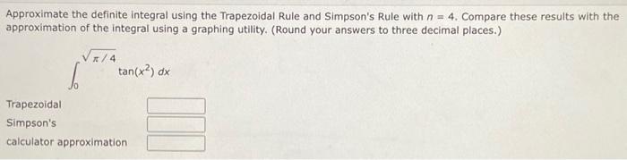 Solved Approximate the definite integral using the | Chegg.com