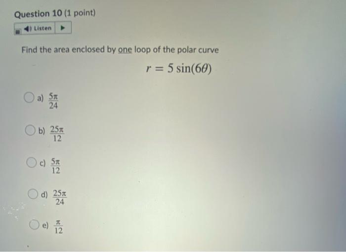 Solved Question 10 (1 point) Listen Find the area enclosed | Chegg.com