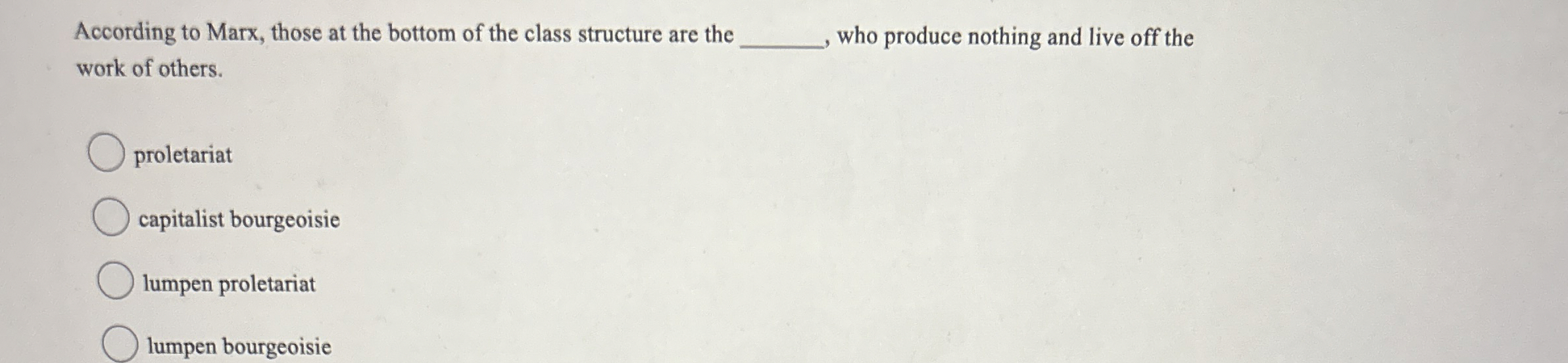 Solved According to Marx, those at the bottom of the class | Chegg.com