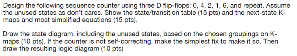 Solved Design the following sequence counter using three D | Chegg.com