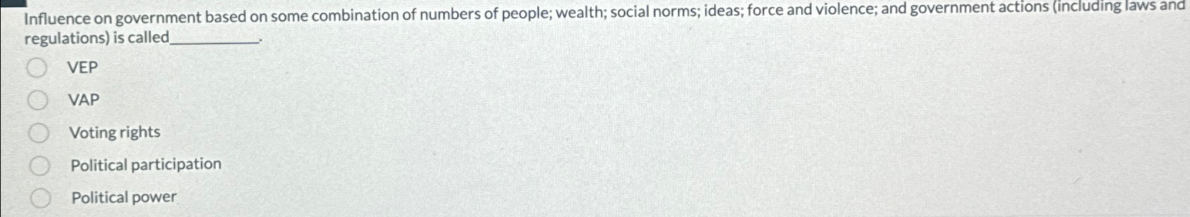 Solved Influence on government based on some combination of | Chegg.com
