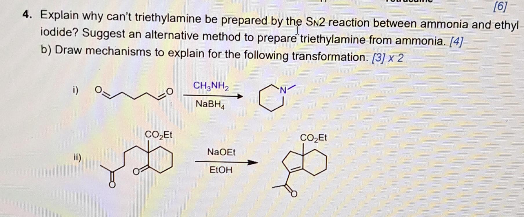 Solved 4. Explain why can't triethylamine be prepared by the | Chegg.com