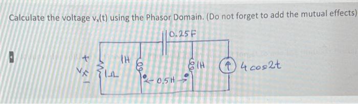 Solved Calculate the voltage vx(t) using the Phasor Domain. | Chegg.com