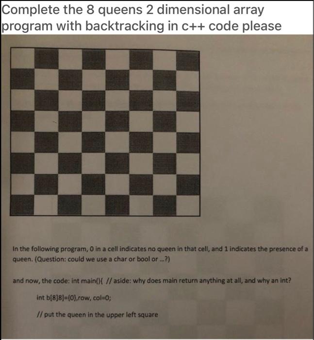 Solved Complete the 8 queens 2 dimensional array program | Chegg.com