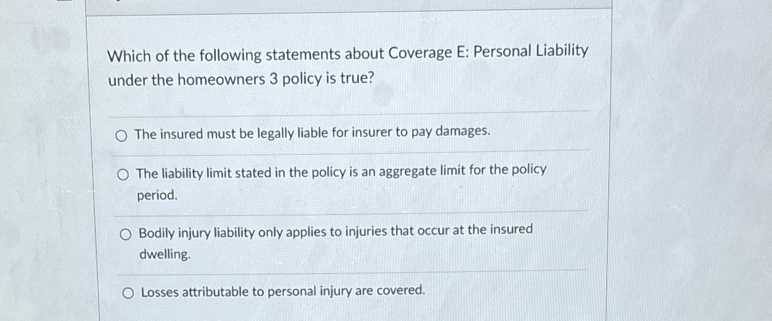 Solved Which of the following statements about Coverage E: | Chegg.com