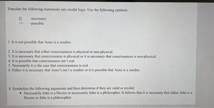 Solved Translate the following statements into modal logic. | Chegg.com