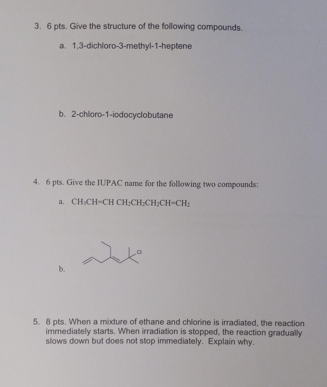 Solved 3. 6 pts. Give the structure of the following | Chegg.com