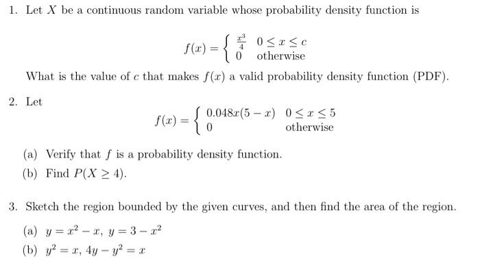 Solved 1. Let X be a continuous random variable whose | Chegg.com