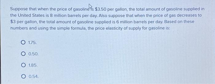 Solved suppose that when the price of gasoline is $3.50 per | Chegg.com