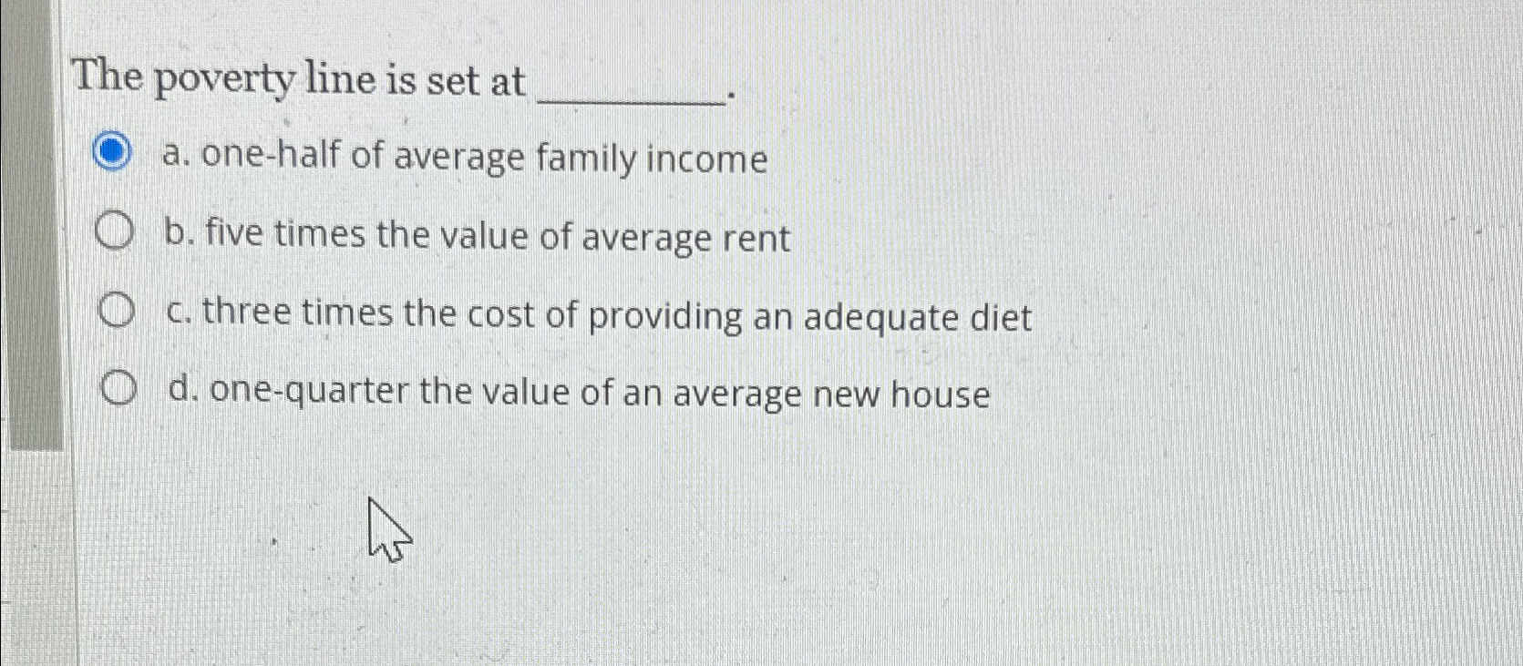 Solved The poverty line is set ata. ﻿one-half of average | Chegg.com