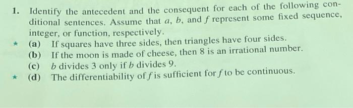 Solved 1. Identify the antecedent and the consequent for | Chegg.com