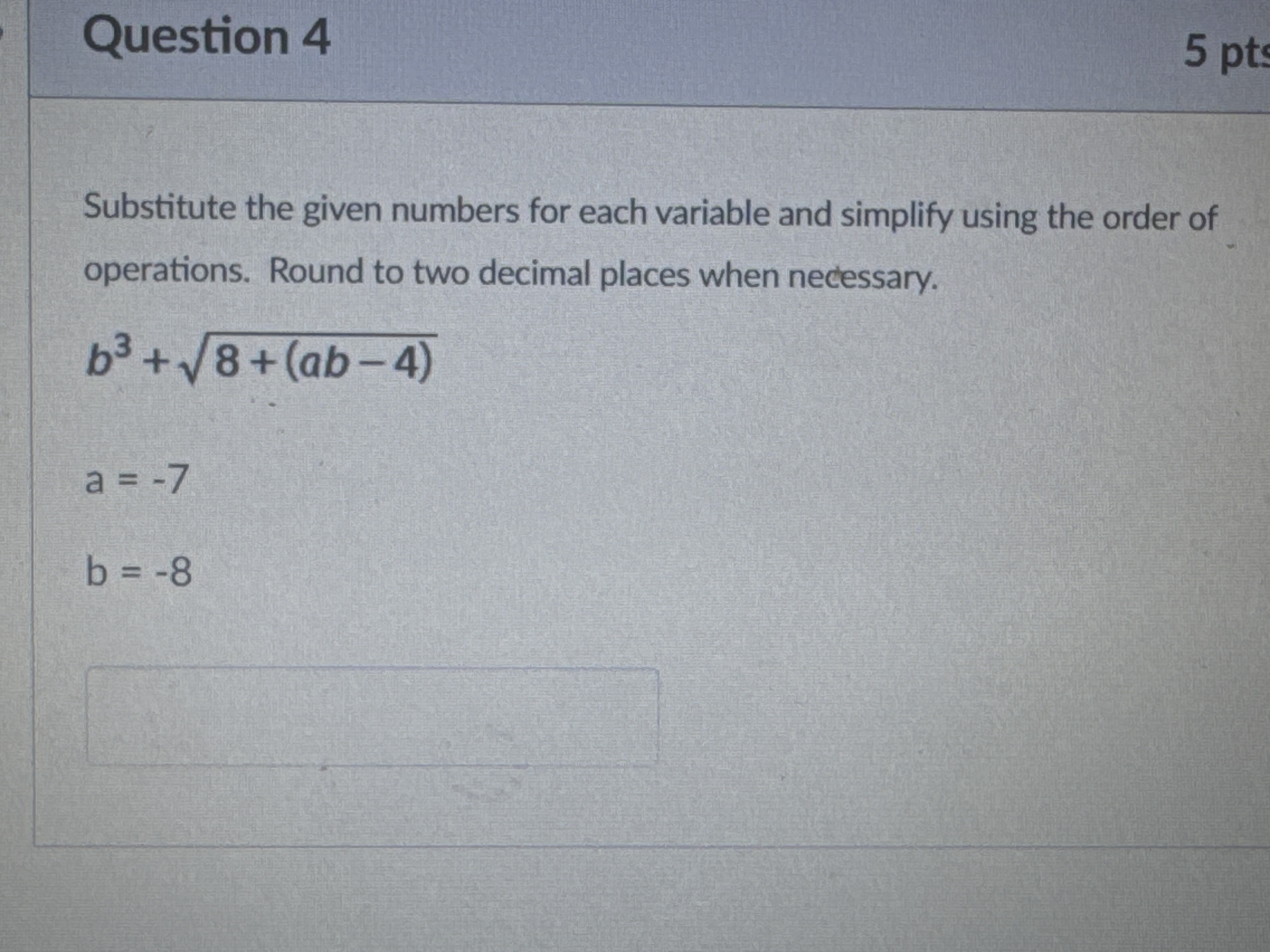Solved Question 4Substitute the given numbers for each | Chegg.com