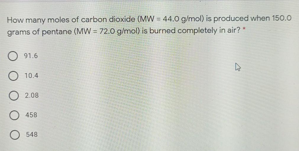 Solved How many moles of carbon dioxide (MW = 44.0 g/mol) is | Chegg.com