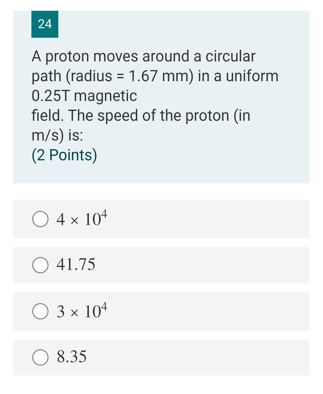 Solved 24 A proton moves around a circular path (radius = | Chegg.com