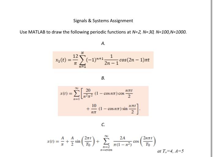 Solved Signals & Systems Assignment Use MATLAB to draw the | Chegg.com