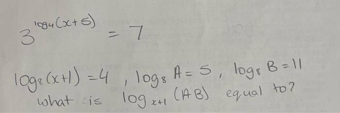 Solved ( egin{array}{l}3^{log _{4}(x+5)}=7 \ log | Chegg.com