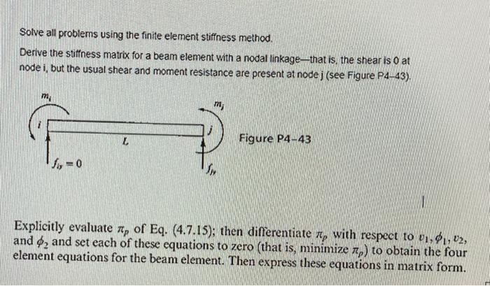 Solved Solve all problems using the finite element stiffness | Chegg.com
