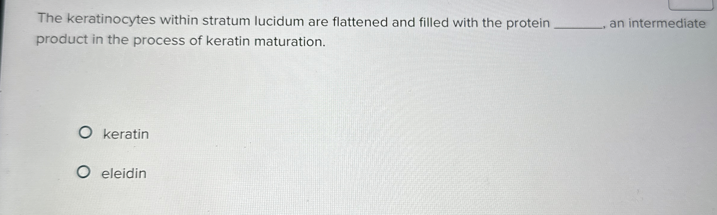Solved The keratinocytes within stratum lucidum are | Chegg.com