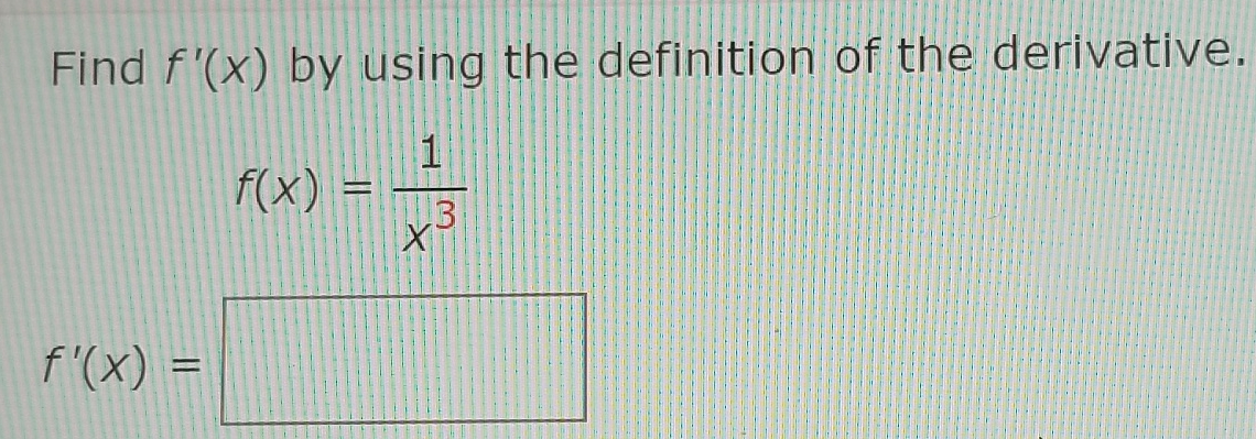 Solved Find f'(x) ﻿by using the definition of the | Chegg.com