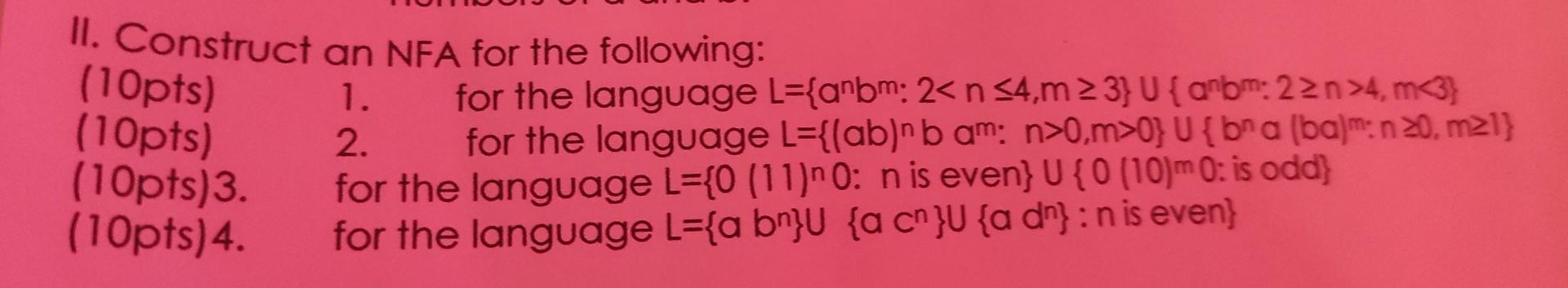 Solved II. Construct an NFA for the following: (10pts) 1. | Chegg.com