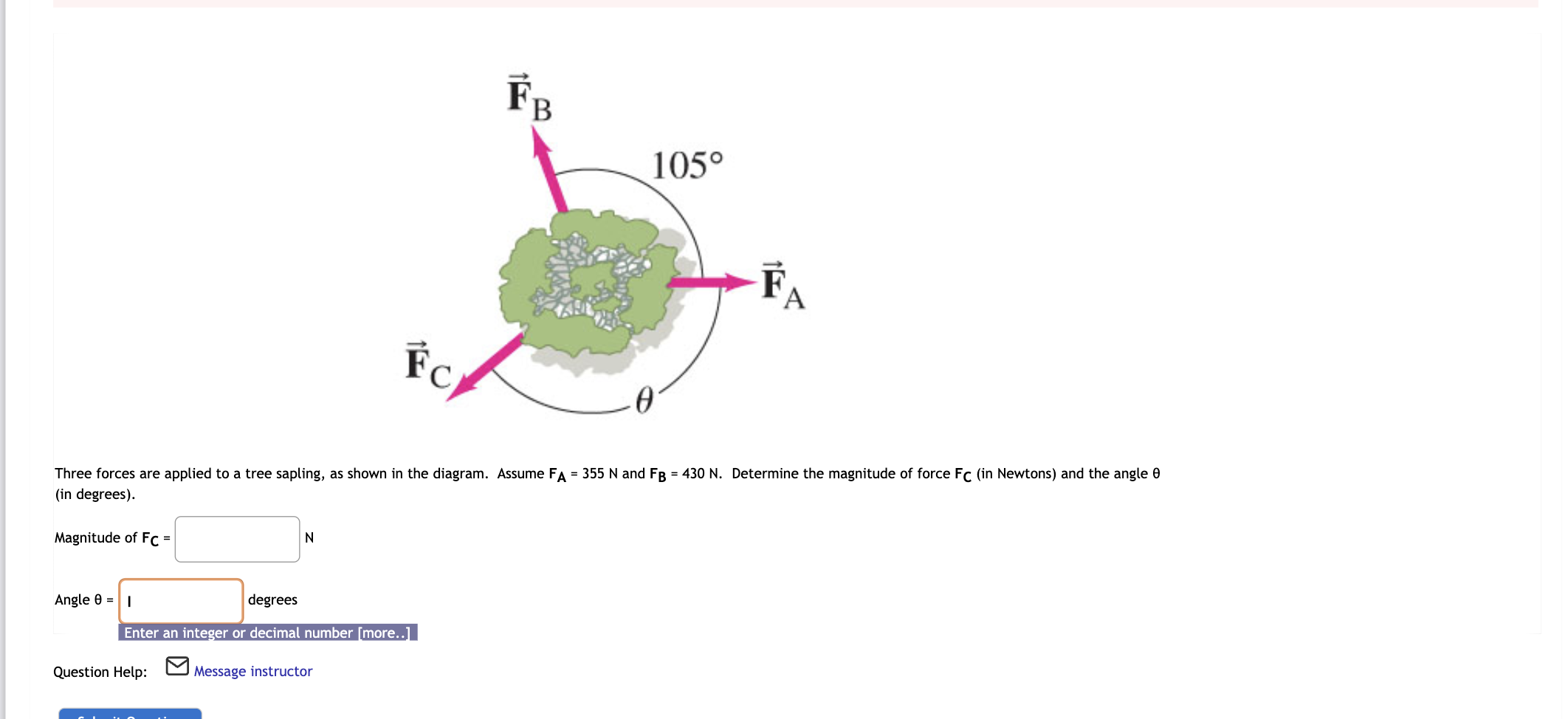 Solved Three forces are applied to a tree sapling, as shown | Chegg.com