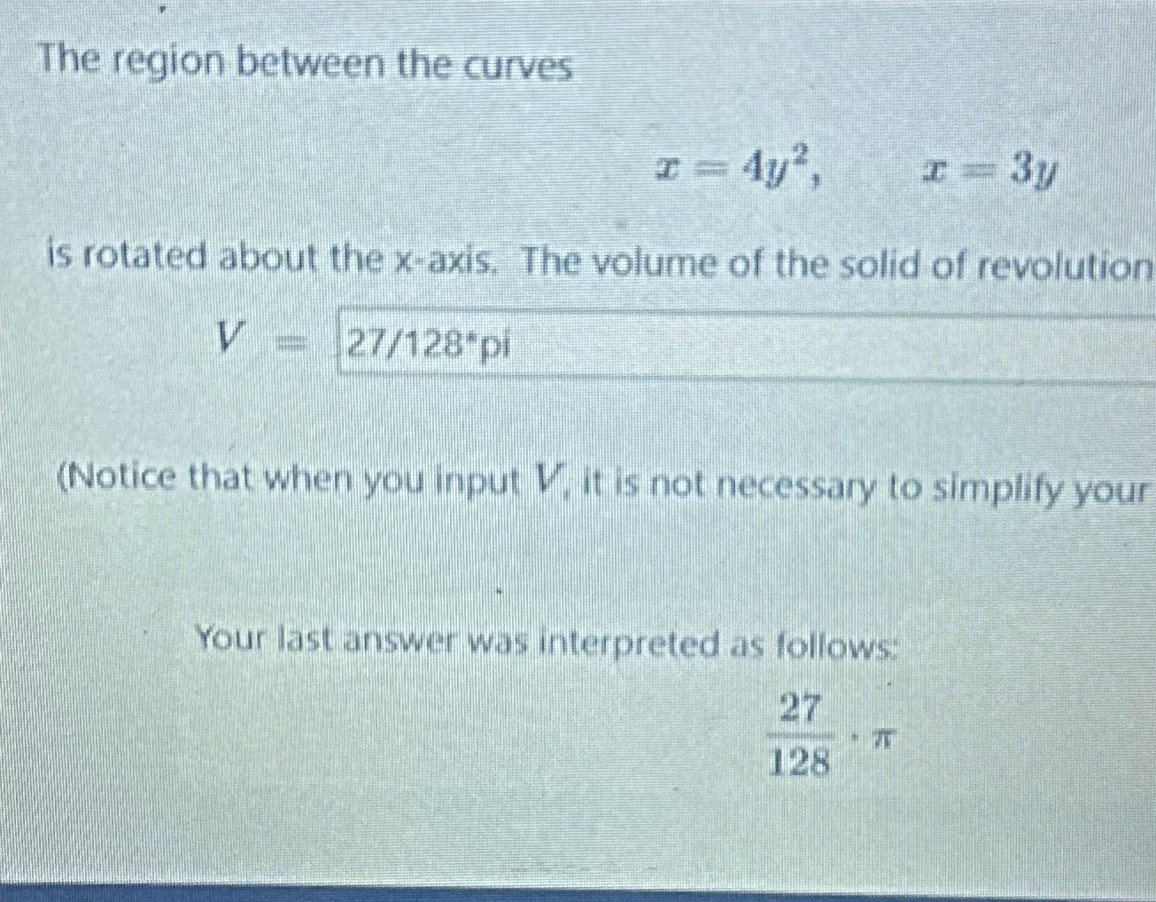 Solved The region between the curves\\nx=4y^(2),x=3y\\nis | Chegg.com