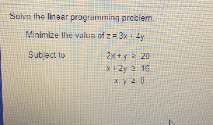 Solved Solve the linear programming problem. Minimize the | Chegg.com