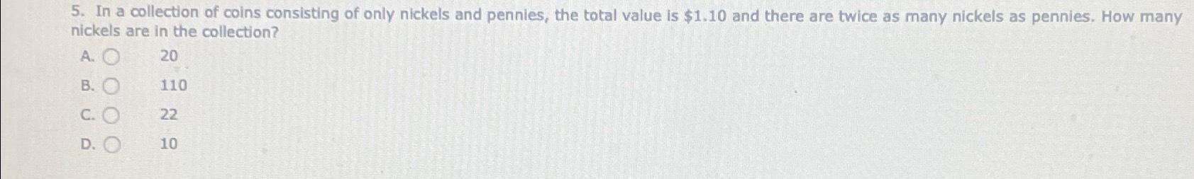 Solved In a collection of coins consisting of only nickels | Chegg.com