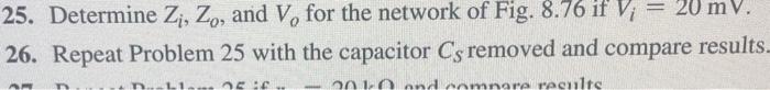 Solved 25. Determine Zi,Zo, and Vo for the network of Fig. | Chegg.com