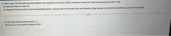Solved In each case, find the approximate sample size | Chegg.com