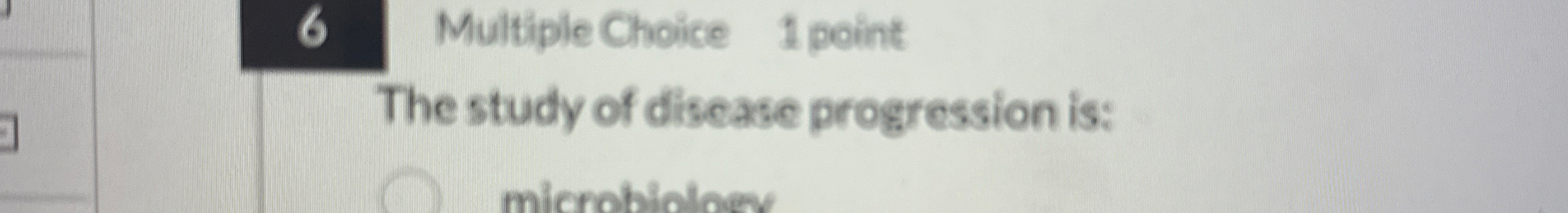 Solved 6 Multiple Choice 1 pointThe study of discase | Chegg.com Solved 6 Multiple Choice 1 pointThe study of discase | Chegg.com