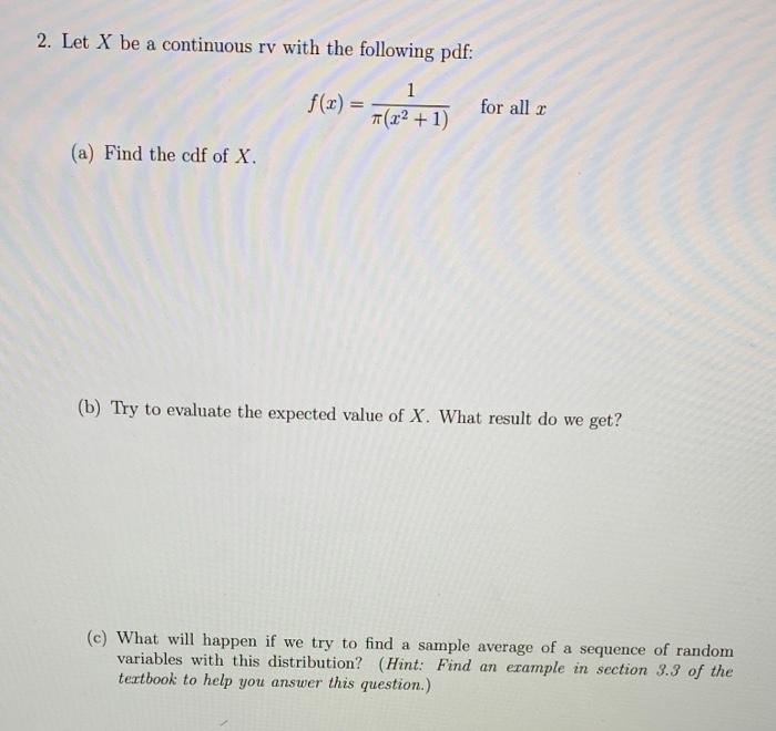 Solved 2. Let X be a continuous rv with the following pdf: | Chegg.com