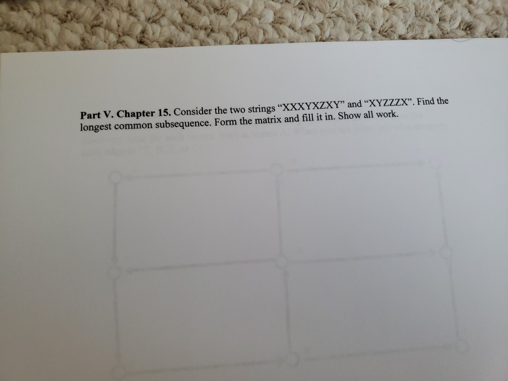 Solved Part V. Chapter 15. Consider the two strings | Chegg.com
