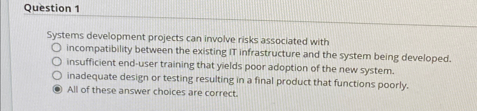 Solved Question 1Systems development projects can involve | Chegg.com