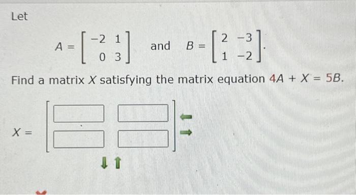 Solved Let A=[−2013] and B=[21−3−2] Find a matrix X | Chegg.com
