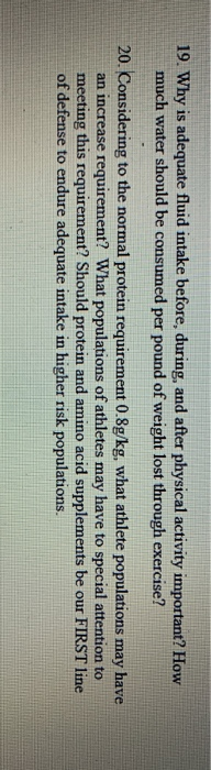 Solved 19. Why is adequate fluid intake before, during, and | Chegg.com