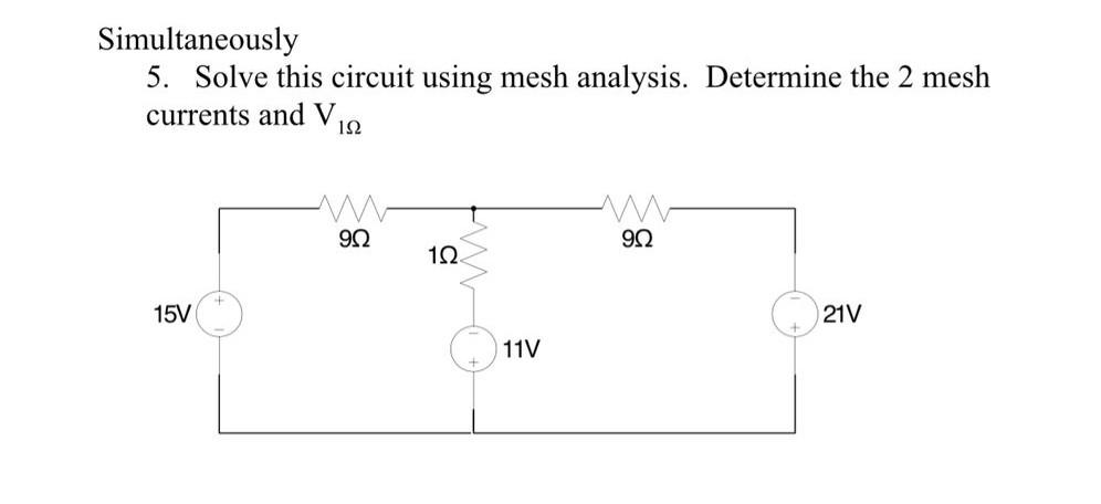 Solved imultaneously 5. Solve this circuit using mesh | Chegg.com